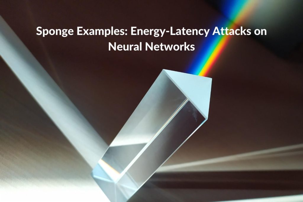 Research summary: Sponge Examples: Energy-Latency Attacks on Neural Networks | Montreal AI ...